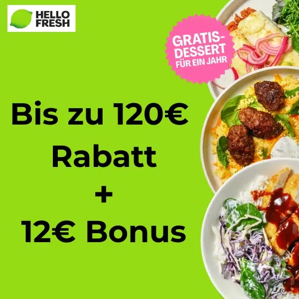HelloFresh: 12€ Bonus + bis zu 120€ Rabatt + gratis Dessert