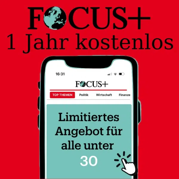1 Jahr FOCUS+ kostenlos (endet automatisch!) (zw. 18 und 30 J.)